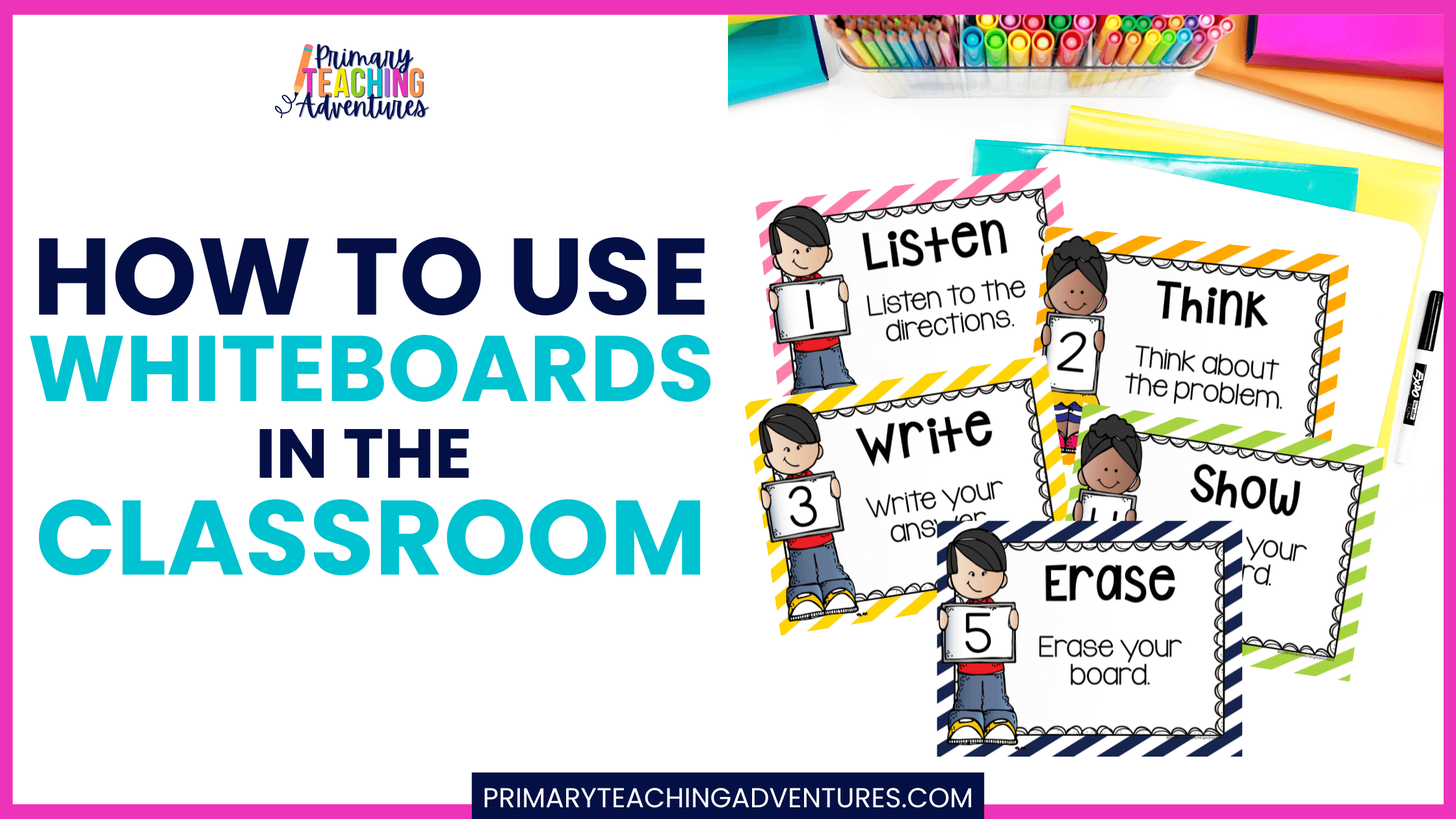 5 Steps to Use Whiteboards in Your Classroom - Primary Teaching Adventures