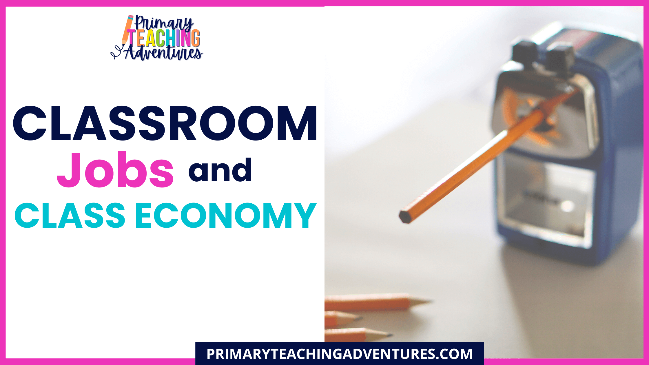 Classroom Jobs that Build Real-World Skills - Primary Teaching Adventures